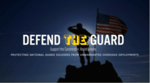 Defend the Guard: Protecting National Guard Soldiers From Unwarranted ...